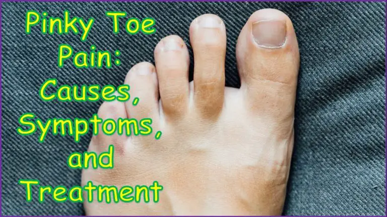 Pinky Toe Pain: Causes, Symptoms, And Treatment